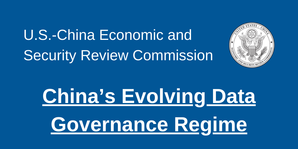 China’s Evolving Data Governance Regime | U.S.- CHINA | ECONOMIC and ...