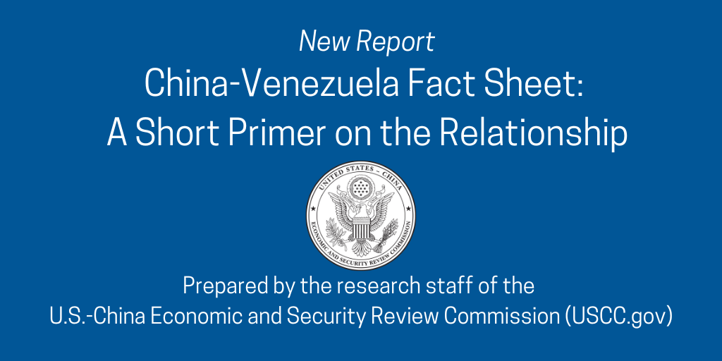 China-Venezuela Fact Sheet: A Short Primer on the Relationship | U.S ...